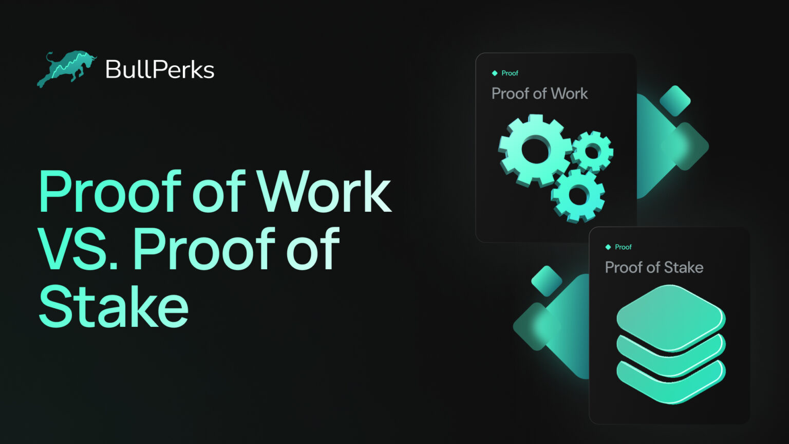 Proof Of Work Vs. Proof Of Stake - BullPerks
