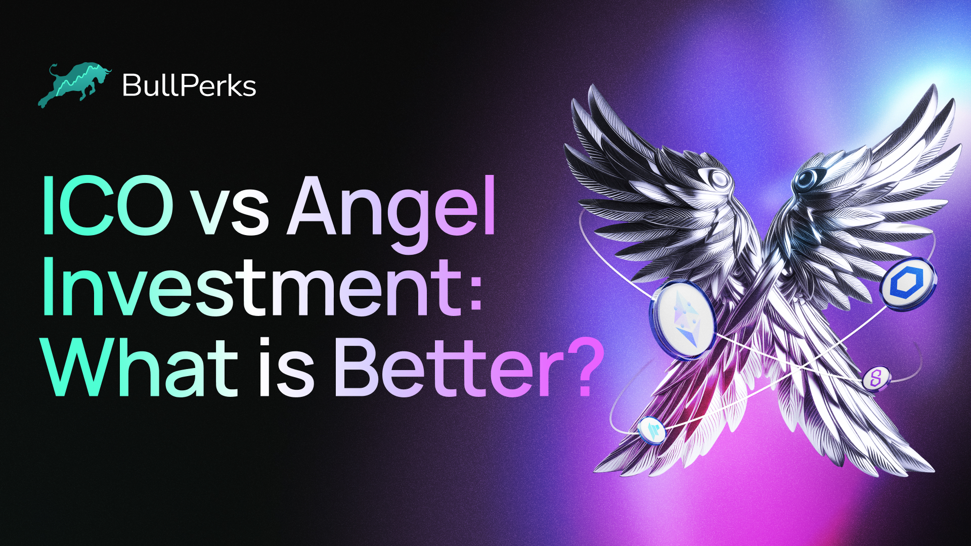 ICO Vs. Angel Investment: Pros, Cons, And What To Choose - BullPerks