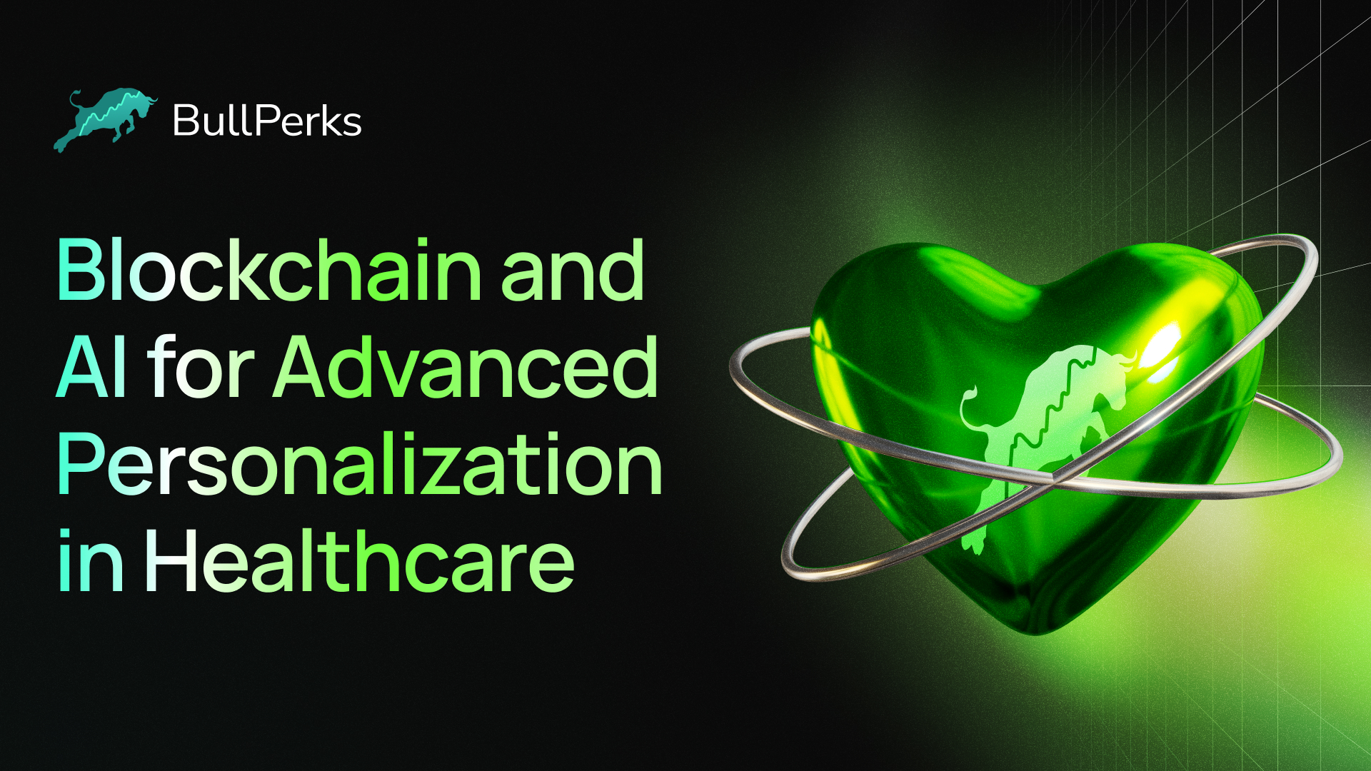 Blockchain And AI For Advanced Personalization In Healthcare - BullPerks