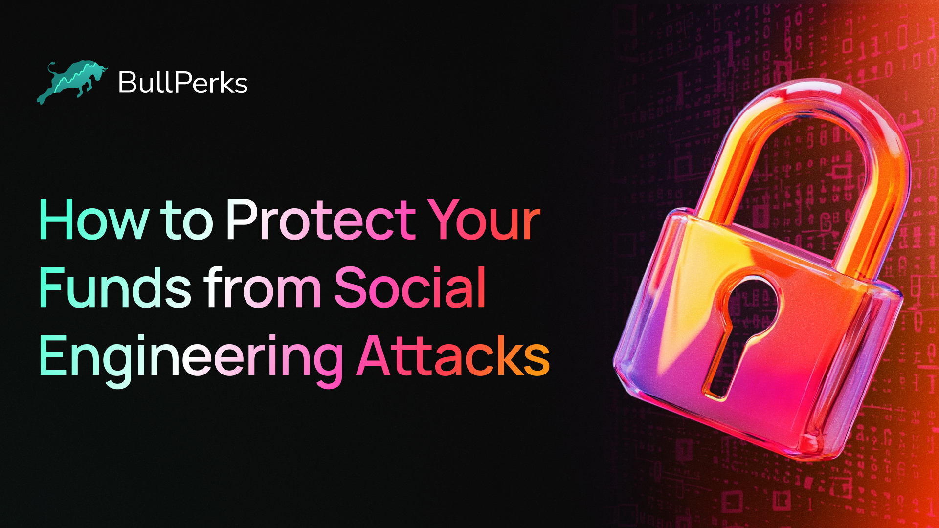 How To Protect Your Funds From Social Engineering Attacks - BullPerks