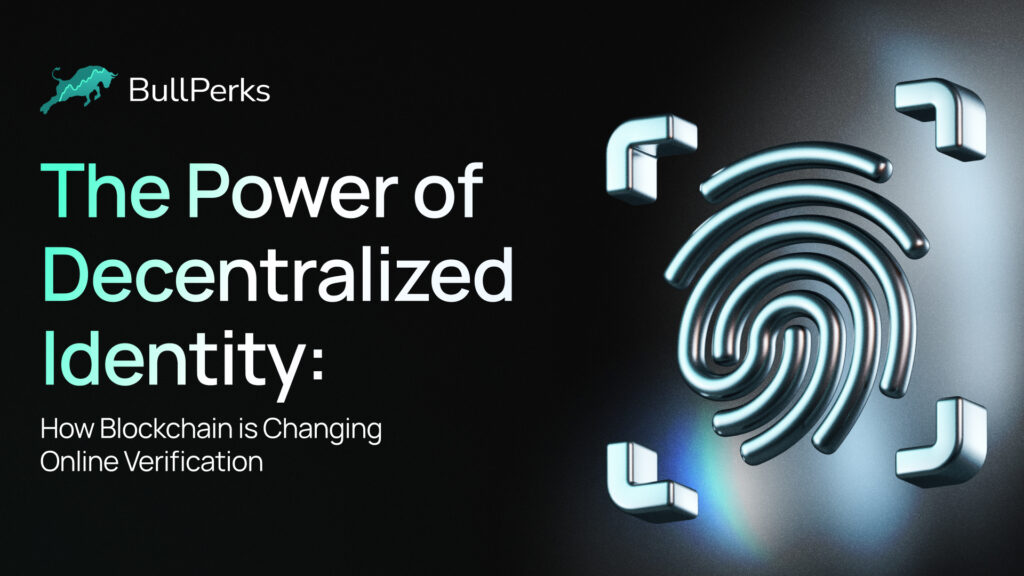 The Power Of Decentralized Identity: How Blockchain Is Changing Online ...