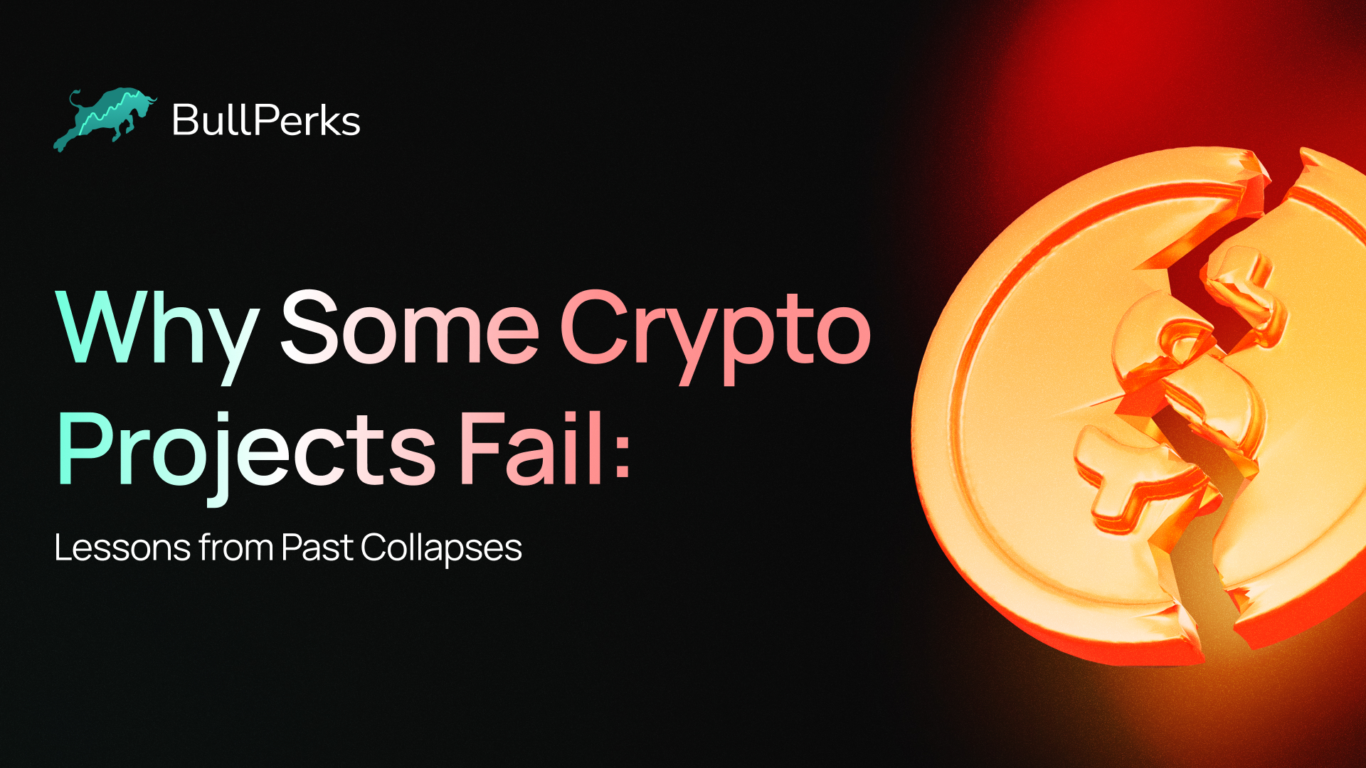 Why Some Crypto Projects Fail: Lessons From Past Collapses - BullPerks