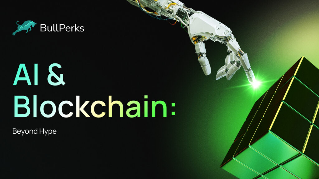 AI & Blockchain: Beyond Hype - BullPerks
